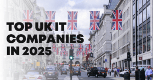 Top UK IT Companies in 2025 - TechTalksToday