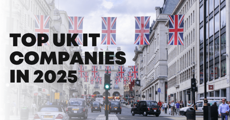 Top UK IT Companies in 2025 - TechTalksToday